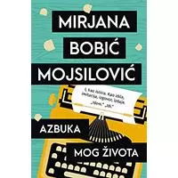 Azbuka mog života - Mirjana Bobić Mojsilović