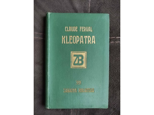 Kleopatra,Claude Ferval