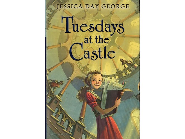 Jessica Day George - TEUSDAYS AT THE CASTLE