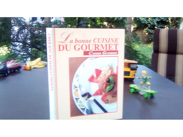 La Bonne Cuisine Du Gourmet Hardcover – January 1, 1991
