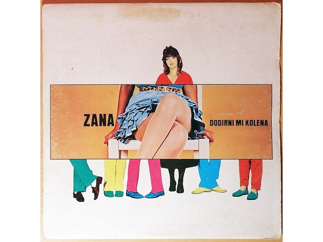 LP ZANA - Dodirni mi kolena (1982), 1. press, VG-/VG+