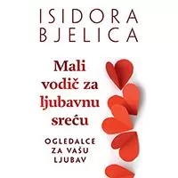 Mali vodič za ljubavnu sreću, Isidora Bjelica