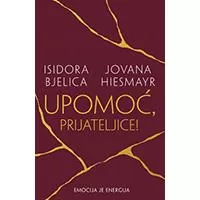 Upomoć, prijateljice! Isidora Bjelica, Jovana Hiesmayr