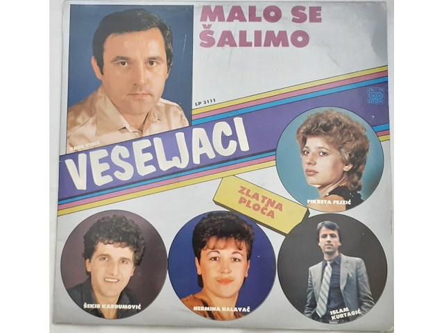 VESELJACI  -  MALO  SE  SALIMO