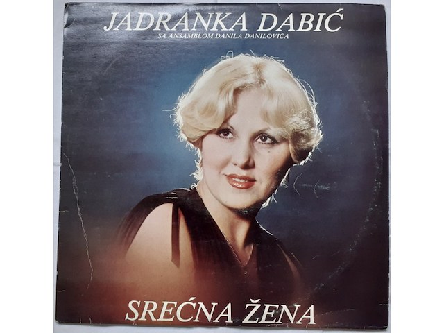 JADRANKA  DABIC  -  SRECNA  ZENA