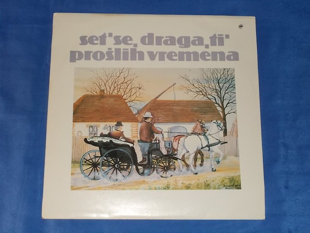 Set` se, draga, ti` prošlih vremena (LP)