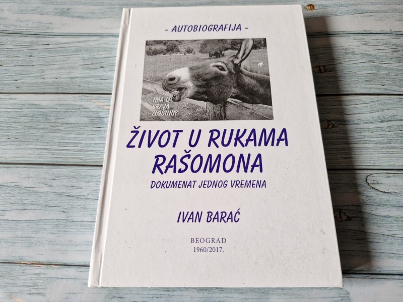 ŽIVOT U RUKAMA RAŠOMONA - IVAN BARAĆ