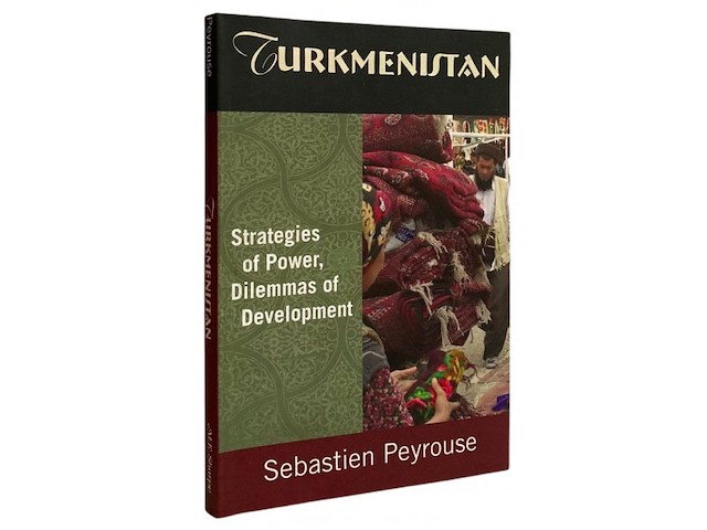 Turkmenistan: Strategies of Power