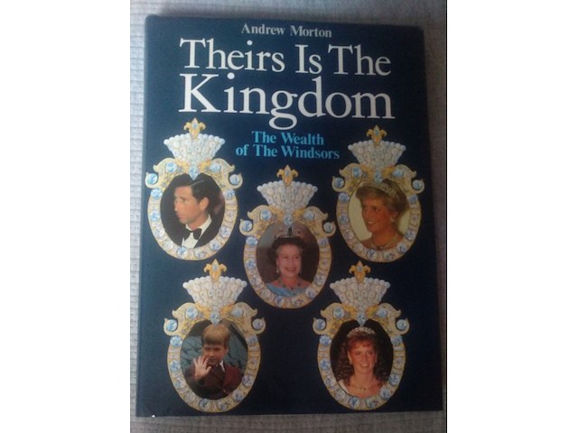 A.Morton THEIRS IS THE KINGDOM The Wealth of the Windso