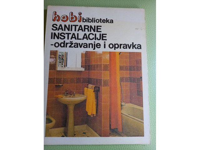 SANITARNE INSTALACIJE - ODRŽAVANJE I OPRAVKA