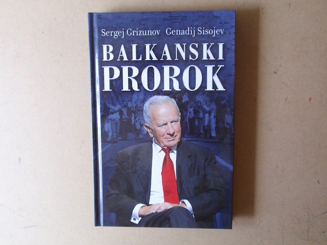 Sergej Grizunov - BALKANSKI PROROK MILAN PANIĆ