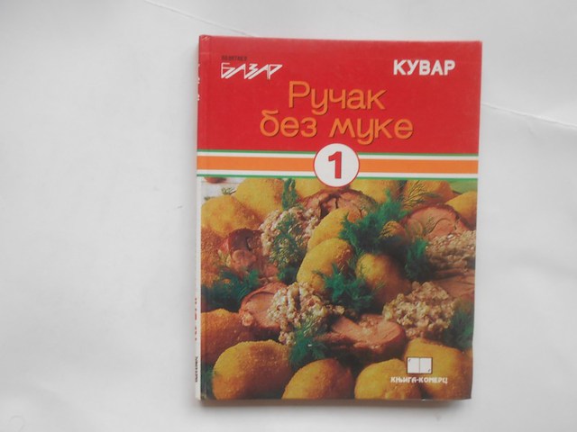 Bazar kuvar ,knjiga komerc, br.1 - Ručak bez muke