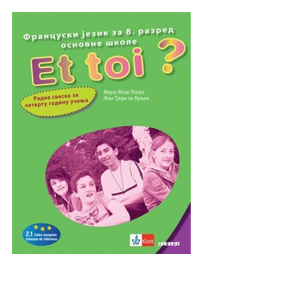 Francuski jezik 8 – Radna sveska (Et Toi 4) | Klett