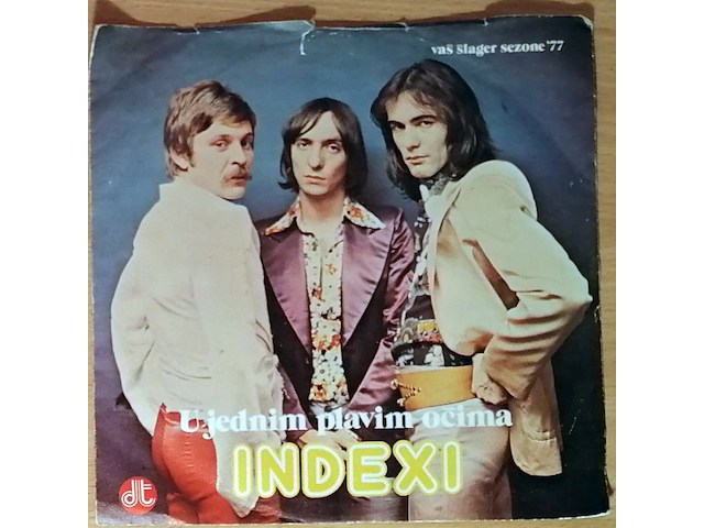 SP INDEXI - U jednim plavim očima (1977) 2. press, VG
