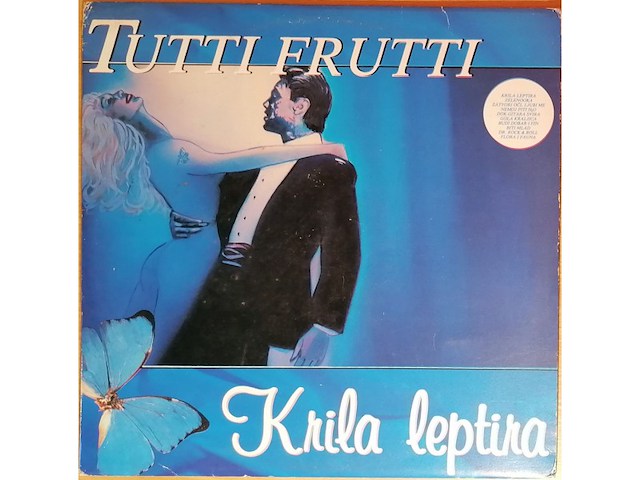 LP TUTTI FRUTTI - Krila leptira (1989) ODLIČNA, NM