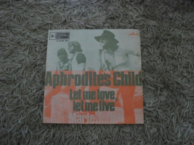 Aphrodite`s Child-Let Me Love, Let Me Live / Marie Joli