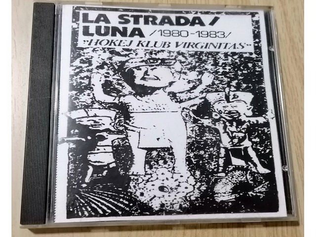 La Strada/Luna: 1980-83. `Hokej klub Virginitas`