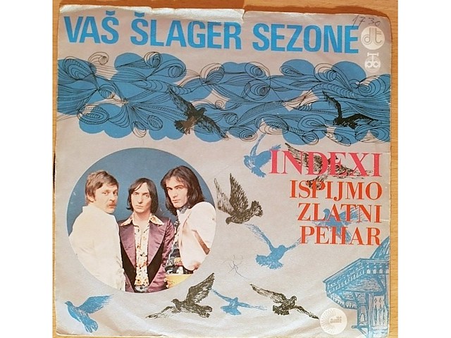 SP INDEXI - Ispijmo zlatni pehar (1978) VG/VG-