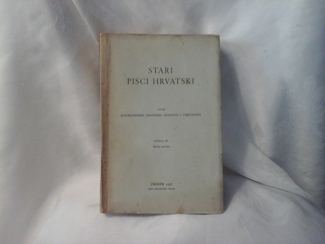 Stari hrvatski pisci knjiga IX Zagreb 1938 godina