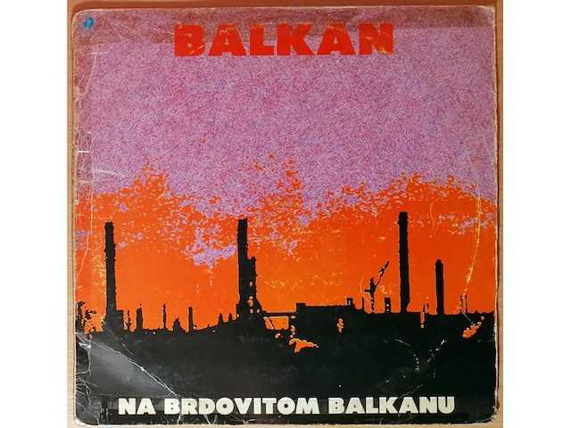 LP BALKAN - Na brdovitom Balkanu (1983) VG-/G