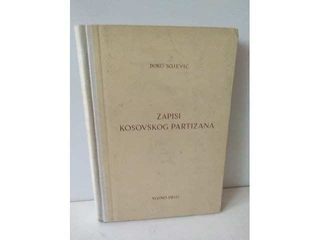 Zapisi kosovskog partizana - Đoko Sojević