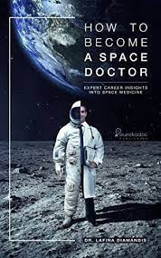 How to become a Space Doctor: Expert career insights into Space Medicine.