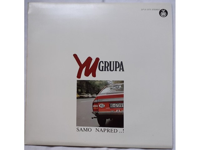 YU  GRUPA  -  SAMO  NAPRED...( Mint!!! )