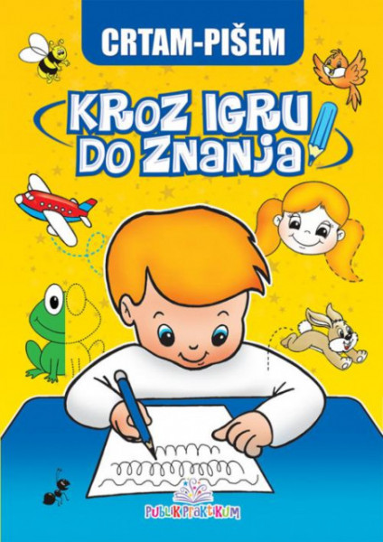 CRTAM - PIŠEM - Kroz igru do znanja (bosanski) - Jasna Ignjatović