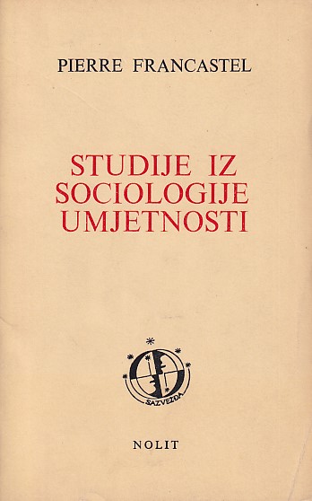 STUDIJE IZ SOCIOLOGIJE UMJETNOSTI – PJER FRANKASTEL