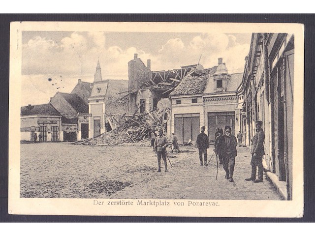 POZAREVAC posle bombardovanja 1917