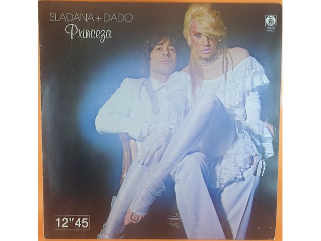 Slađana* + Dado* / Slađana + Dado ‎– Princeza,Maxi 12`