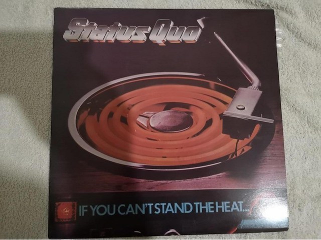 Status Quo-If you Can t Stand The Heat