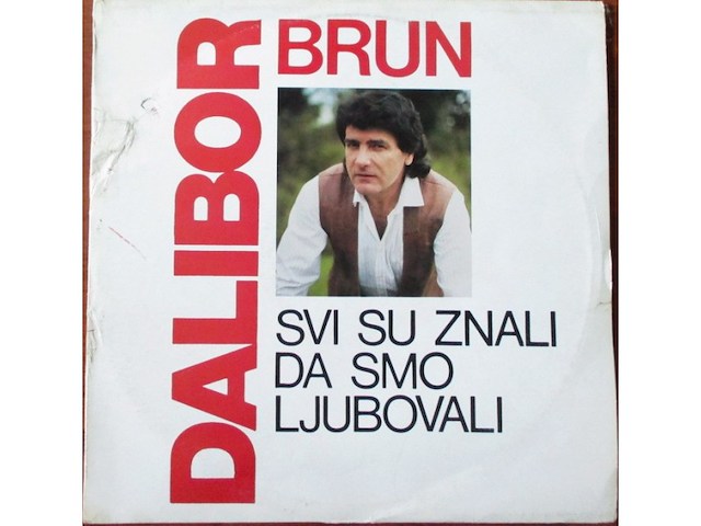 Dalibor Brun-Svi su zanli da smo Ljubovali  (1990) LP