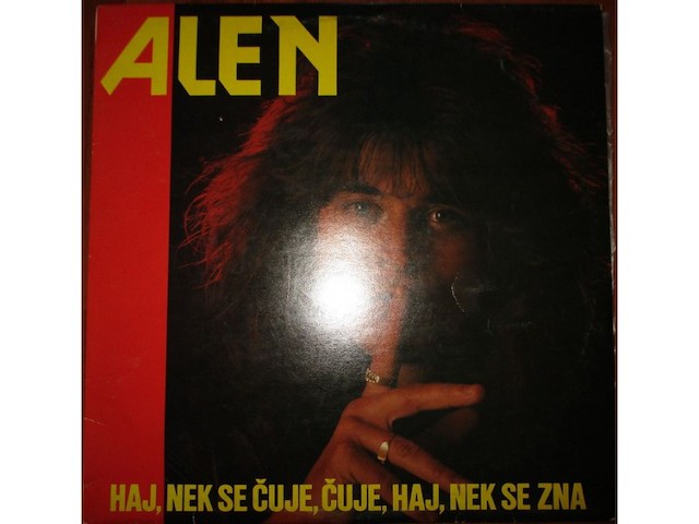 Alen-Haj, Nek Se Čuje, Čuje, Haj Nek Se Zna (1989) LP