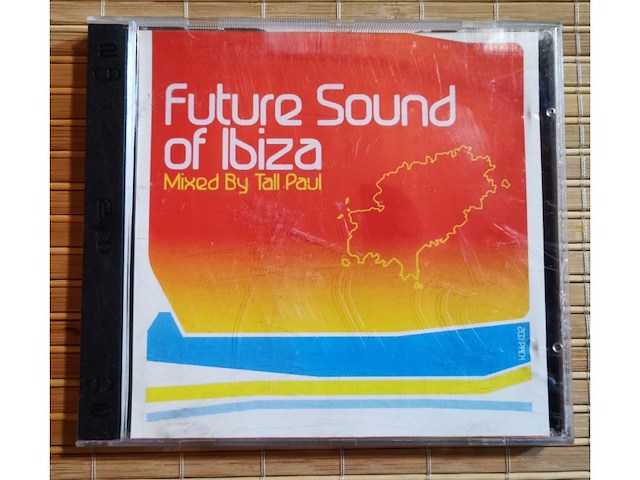 Tall Paul ‎– Future Sound Of Ibiza
