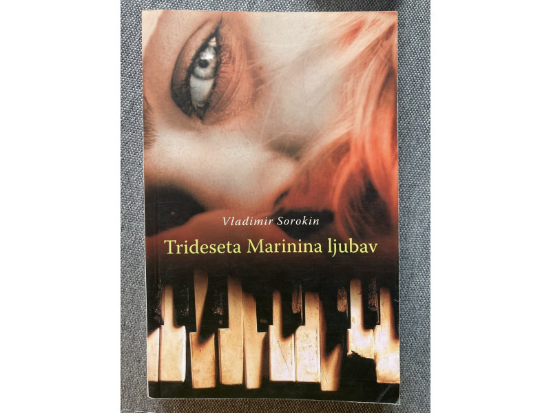 Vladimir Sorokin - Trideseta Marinina ljubav