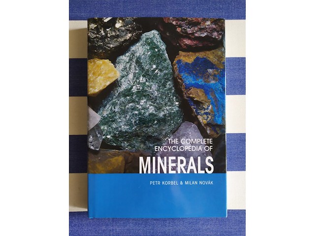 The complete encyclopedia of minerals, Korbel / Novak