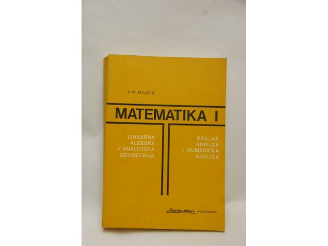 MATEMATIKA I - P.M.Miličić