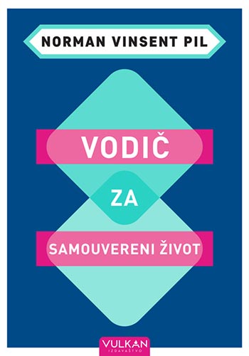 Vodič za samouvereni život – Norman Vinsent Pil