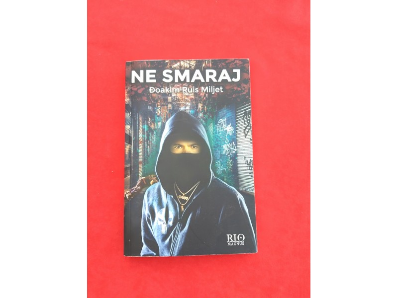 Ne smaraj - Đoakim Ruis Miljet Nova knjiga