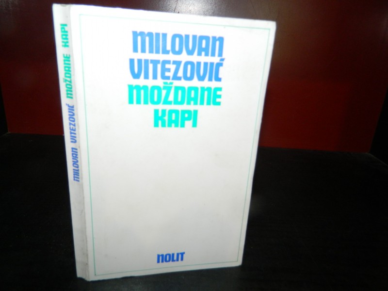 Moždane kapi, Milovan VItezović