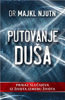 Putovanje duša : prikaz slučajeva života između života