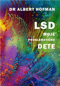 LSD - moje problematično dete