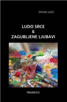 Ludo srce i Zagubljene ljubavi