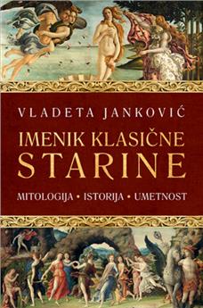 Imenik klasične starine: mitologija, istorija, umetnost