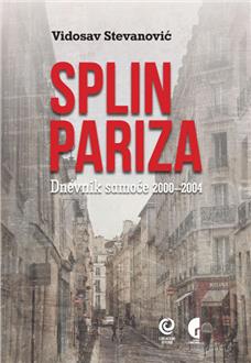 Splin Pariza : dnevnik samoće 2000-2004.