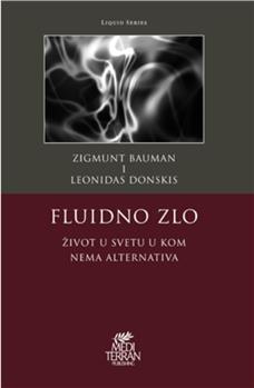 Fluidno zlo - život u svetu u kom nema alternativa