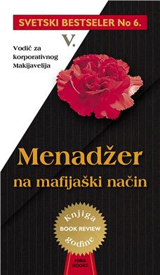 Menadžer na mafijaški način: vodič za korporativnog Makijavelija