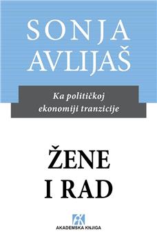 Žene i rad : ka političkoj ekonomiji tranzicije