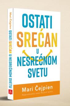 Ostati srećan u nesrećnom svetu